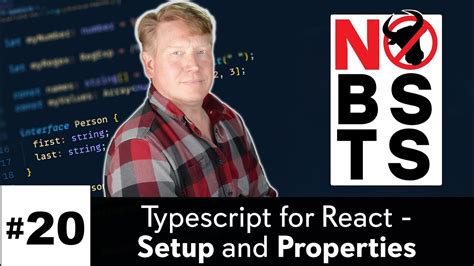 No Bs Ts 20 Typescriptreact Setup And Properties Youtube