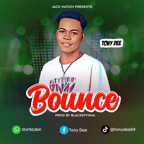 Tony Dee Bounce Produced By Blackstvnna Hype Media Gh