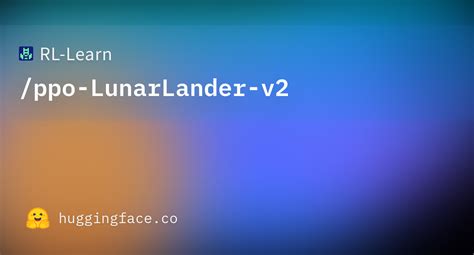Rl Learnppo Lunarlander V2 · Hugging Face