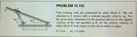 solved problem 15 152 two rotating rods are connected by