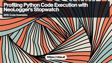 Profiling Python Code Execution With Neologgers Stopwatch Youtube