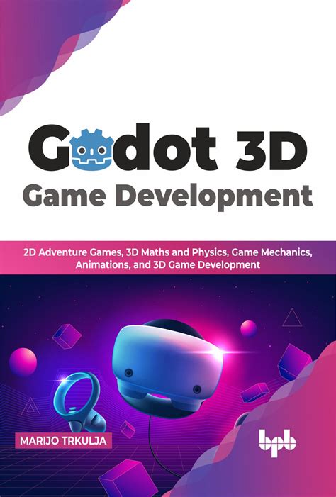 Buy Godot 3d Game Development Book 📚 Online For Bpb Online