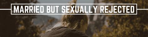 Married But Sexually Rejected Marriage Helper