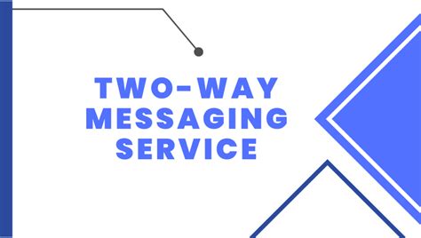 Two Way Messaging Service Artificial Intelligence News