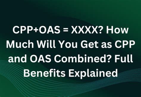 Cppoas Xxxx How Much Will You Get As Cpp And Oas Combined Full Benefits Explained Letme Cppoas Xxxx How Much Will You Get As Cpp And Oas Combined Full Benefits Explained Letme