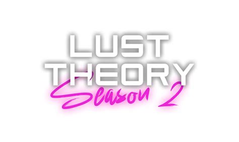 69 Lust Theory Season 2 On