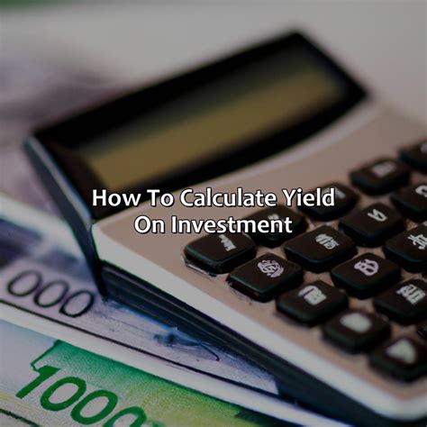 How To Calculate Yield On Investment Retire Gen Z