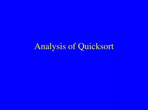 Ppt Analysis Of Quicksort Powerpoint Presentation Free Download Id