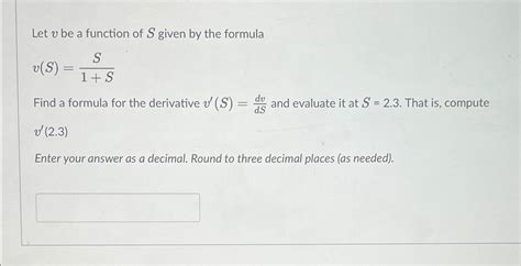 Solved Let V Be A Function Of S Given By The Chegg Com