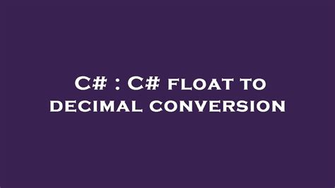 C C Float To Decimal Conversion Youtube