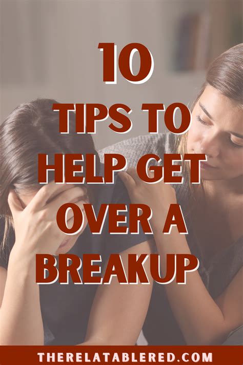 Actually Helpful Tips To Get Over A Break Up Artofit