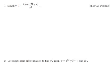 Solved 2 Sinh 2log 1 Simplify 1 Show All Working 22