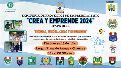 Expoferia De Proyectos De Emprendimiento Crea Y Emprende 2024 Etapa Ugel