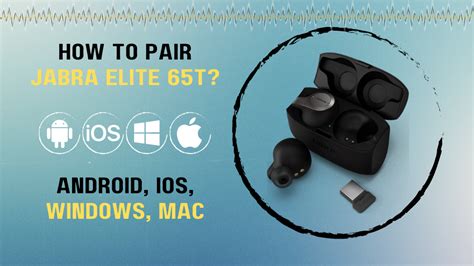 How To Pair Jabra Elite T Android Ios Windows Mac Audiogrounds