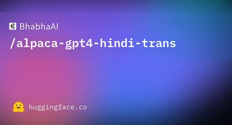 bhabhaai alpaca gpt4 hindi trans · datasets at hugging face
