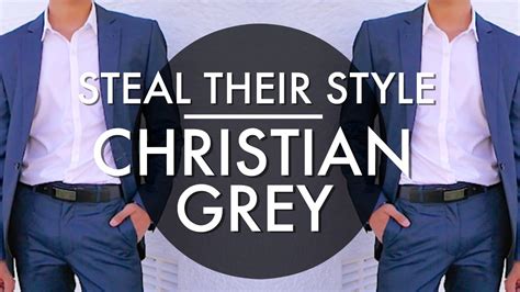 Steal Their Style Christian Grey Fifty Shades Of Grey Lookbook