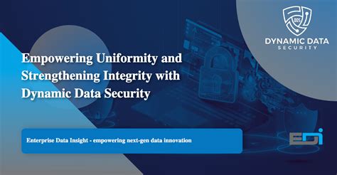 Empowering Uniformity And Strengthening Integrity With Dynamic Data