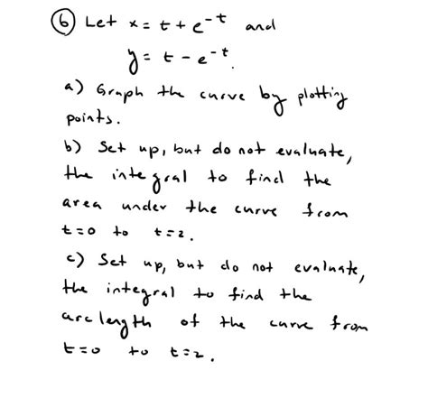 6 Let X T Et And Y Tet A Graph The Curve By Chegg Com