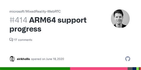 ARM64 Support Progress Issue 414 Microsoft MixedReality WebRTC