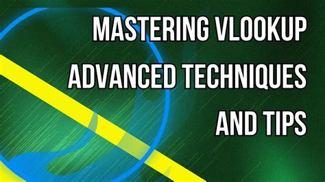 Mastering Vlookup Advanced Techniques And Tips Youtube