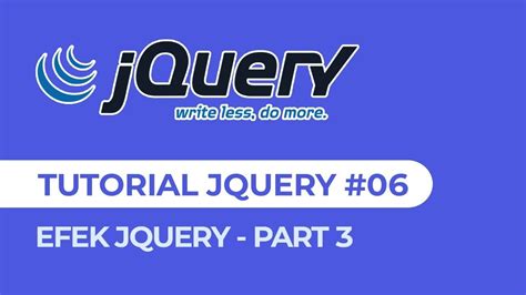 Tutorial JQUERY 06 Efek Pada JQuery Part 3 YouTube