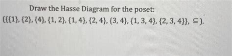 solved draw the hasse diagram for the poset