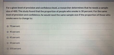 Solved For A Given Level Of Precision And Confidence Level