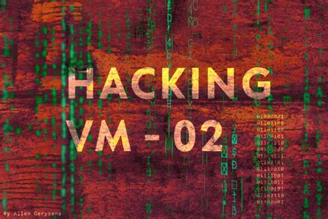 Hacking Vm 02 Easy Allen Gerysena