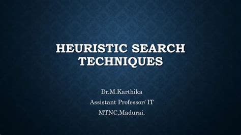 heuristic search techniques unit ii ppt