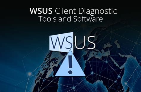 6 Best Wsus Client Diagnostic Tools And Software For 2024