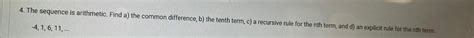 [answered] 4 the sequence is arithmetic find a the common difference b