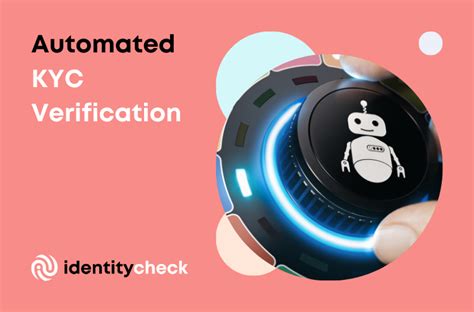 Automated Kyc Verification Streamline Your Compliance With Identitycheck