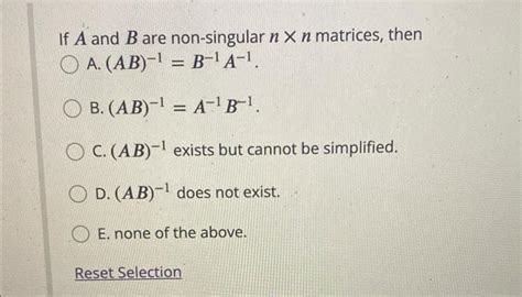 Solved If A And B Are Non Singular N×n Matrices Then A
