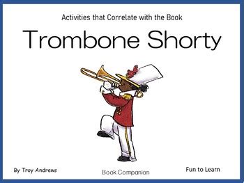 Trombone Shorty ~ A Book Companion ~ 38 Pgs Common Core Activities
