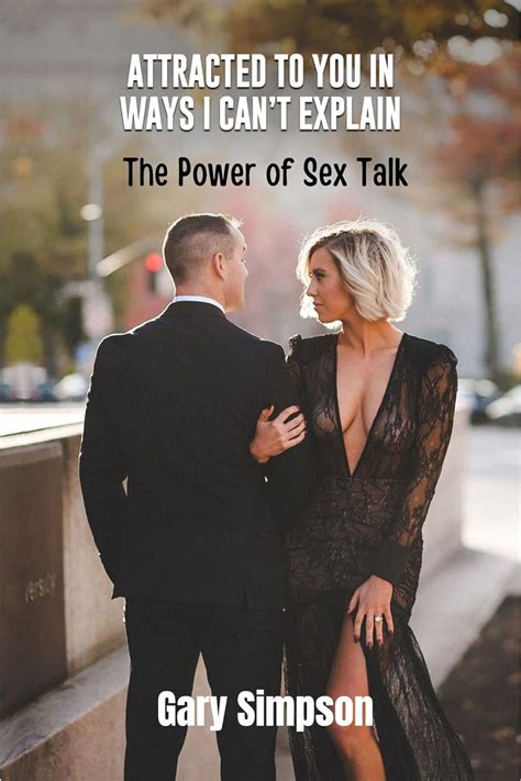 The Power Of Sex Talk How To Talk And Have Fun The Impact Of Sex Talk How It Can Change Your