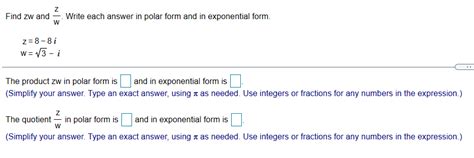 Solved Z Find Zw And W Write Each Answer In Polar Form And Chegg