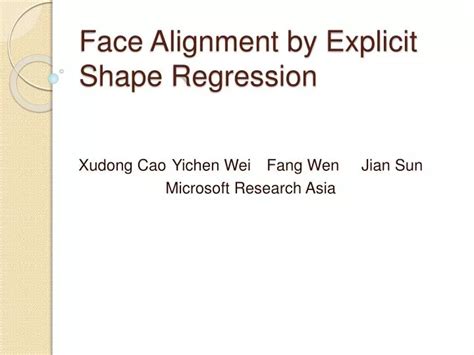 Ppt Face Alignment By Explicit Shape Regression Powerpoint