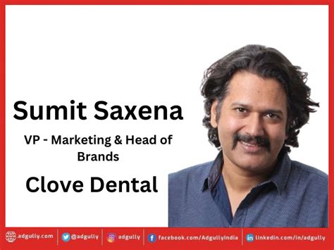 Sumit Saxena Appointed As Vp Marketing And Head Of Brands At Clove Dental