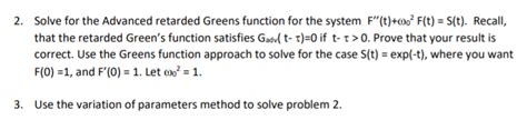 Solved 2 Solve For The Advanced Retarded Greens Function