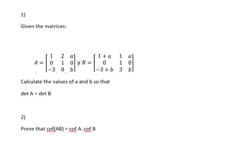 Solved 1 Given The Matrices A 103210a0b Y Chegg Com