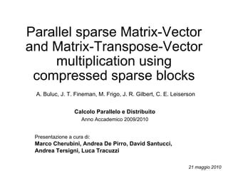 Parallel Sparse Matrix Vector Multiplication Using Csb Ppt