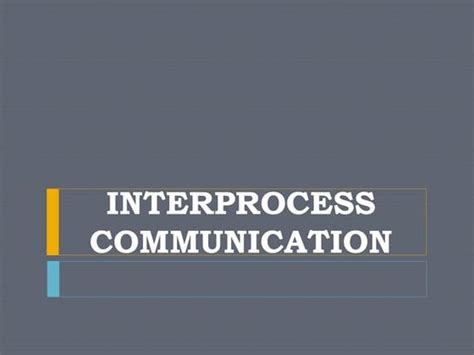 Inter Process Communication Ppt