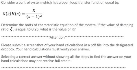 Solved Consider A Control System Which Has A Open Loop Chegg Com
