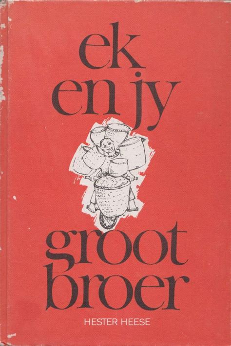 Afrikaans Fiction Ek En Jy Grootbroer Deur Hester Heese Jeugverhaal