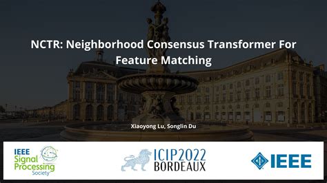 Nctr Neighborhood Consensus Transformer For Feature Matching Ieee Resource Center