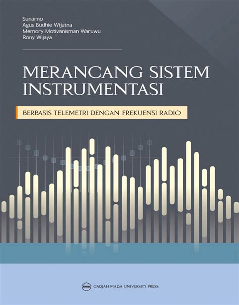 Merancang Sistem Instrumentasi Berbasis Telemetri Dengan Frekuensi Radio Ugm Press Badan