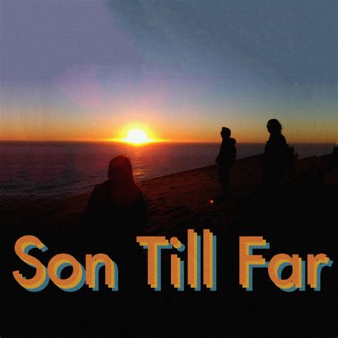 Son Till Far Son Till Far