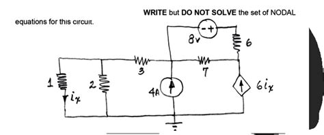 Solved Write But Do Not Solve The Set Of Nodal Equatsolve