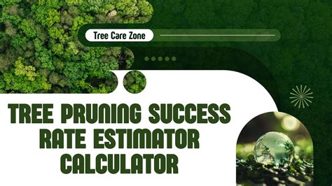 Tree Pruning Success Rate Estimator Calculator Plan Cuts