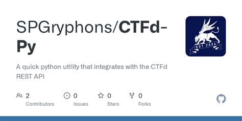 GitHub SPGryphons CTFd Py A Quick Python Utility That Integrates With The CTFd REST API